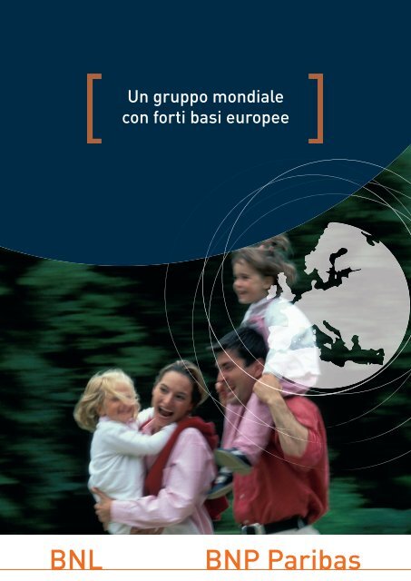 BNL - BNP Paribas - Un gruppo mondiale con forti basi europee