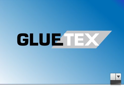 Produktionsmethoden - Gluetex GmbH