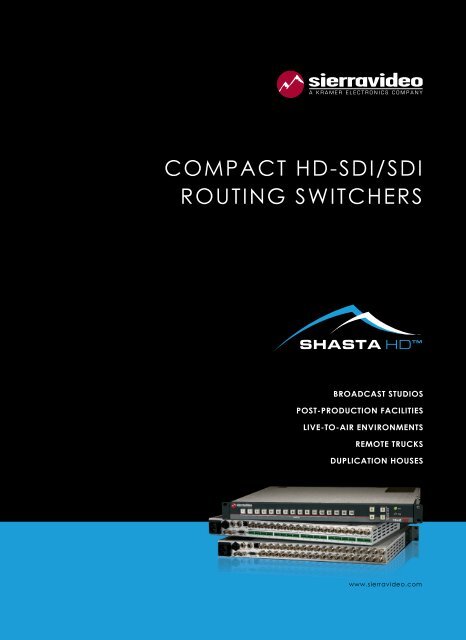 COMPACT HD-SDI/SDI ROUTING SWITCHERS - Sierra Video