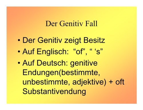 Der Genitiv Fall â ¢ Der Genitiv zeigt Besitz â ¢ Auf Englisch: â ofâ ...
