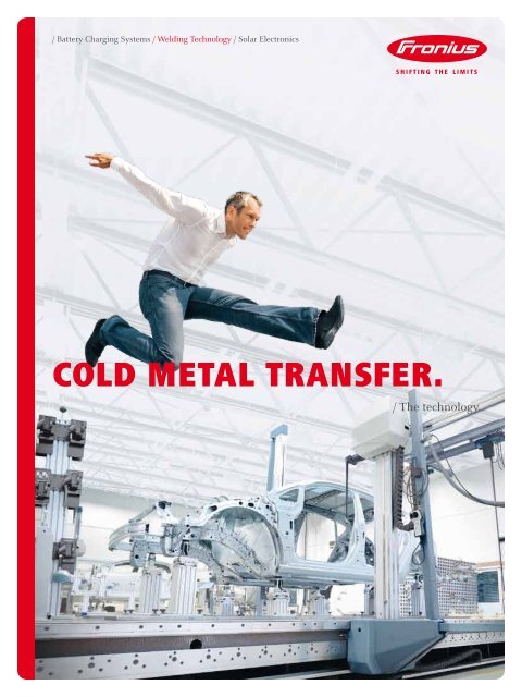 Cold metal transfer.