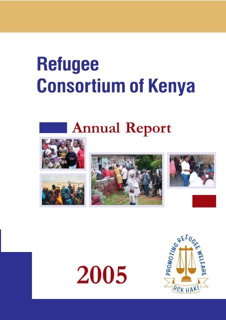 Final RCK Annual Report 2005 - Refugee Consortium of Kenya