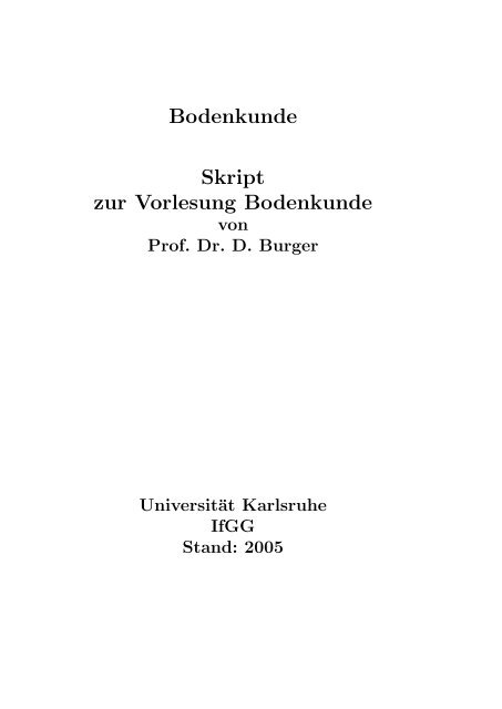 Bodenkunde Skript zur Vorlesung Bodenkunde Bodenkunde Skript zur Vorlesung Bodenkunde