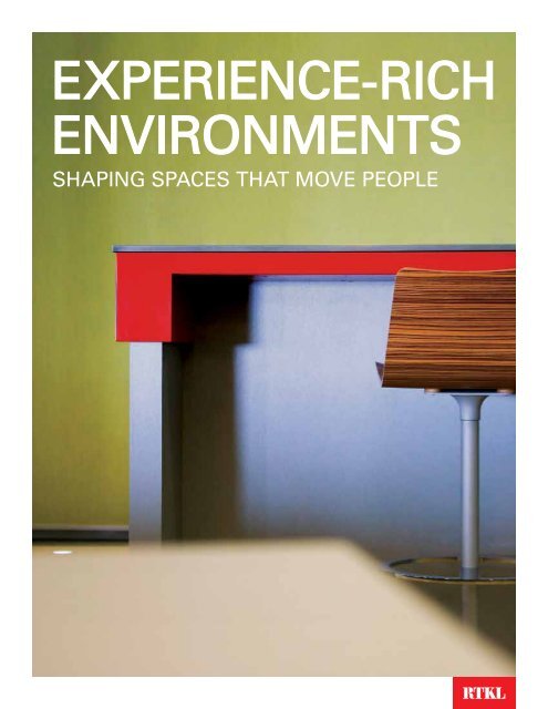 EXPERIENCE-RICH ENVIRONMENTS - RTKL