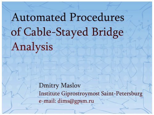 Automated Procedures of Cable Stayed Bridge Analysis - GT STRUDL
