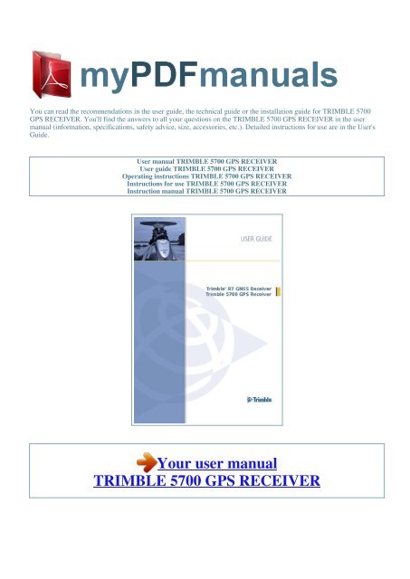 User manual TRIMBLE 5700 GPS RECEIVER - 1