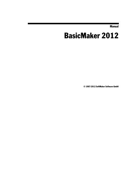 Manual BasicMaker 2012 - SoftMaker