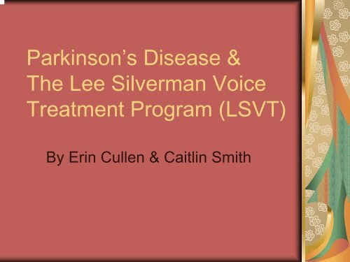 Parkinson's Disease & The Lee Silverman Voice Treatment Program ...