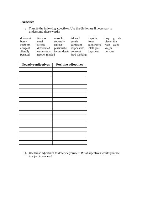 Exercises 1. Classify the following adjectives. Use the dictionary if ... Exercises 1. Classify the following adjectives. Use the dictionary if ...