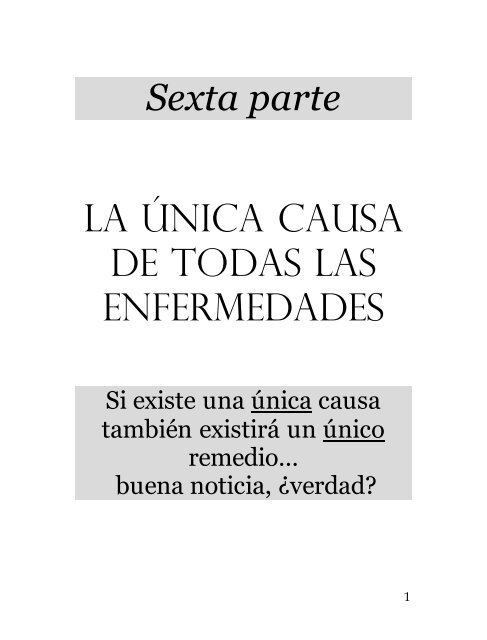 Sexta parte LA ÚNICA CAUSA DE TODAS LAS ... - Magnum Astron