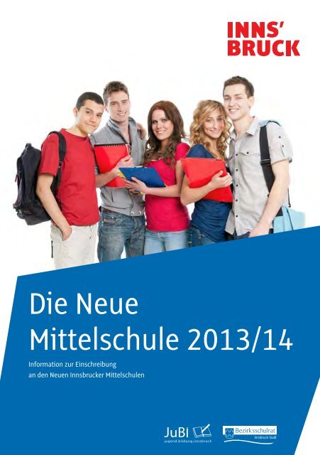 Die Neue Mittelschule - Broschüre 2013/2014 - Stadt Innsbruck