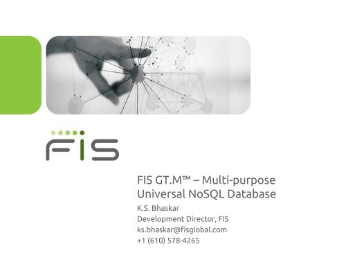 FIS GT.M -- Multi-purpose Universal NoSQL Database - MUMPS.cz