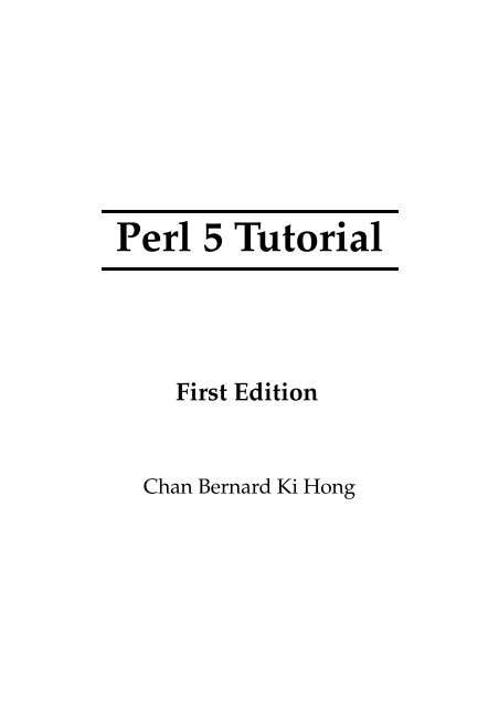Perl 5 Tutorial, First Edition - Bernard Chan's Personal Homepage