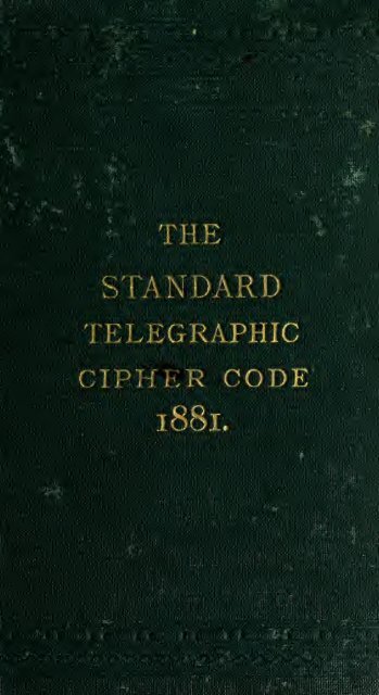 The standard telegraphic cipher code for the cotton ... - uri=web.duke