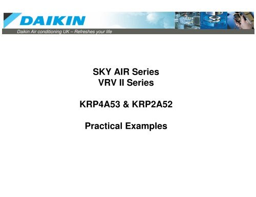 SKY AIR Series VRV II Series KRP4A53 ... - daikintech.co.uk