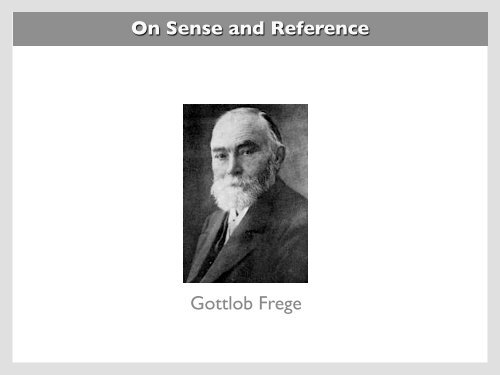 On Sense and Reference Gottlob Frege