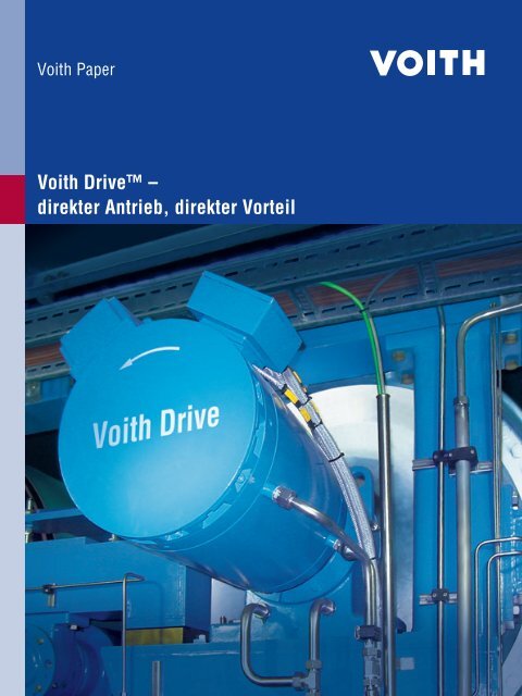 Voith Drive™ – direkter Antrieb, direkter Vorteil - Voith Paper