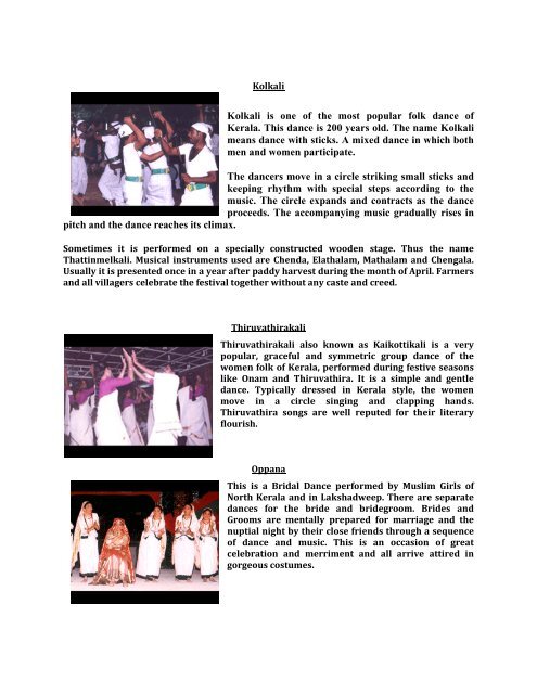 Kolkali is one of the most popular folk dance of Kerala. This dance is ...