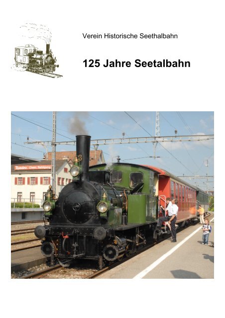 125 Jahre Seetalbahn - Historische Seethalbahn