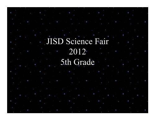 5th Grade Science Fair PowerPoint - Joshua Independent School ...