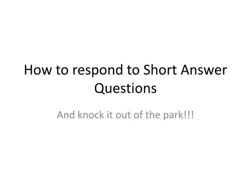 How to respond to Short Answer Questions