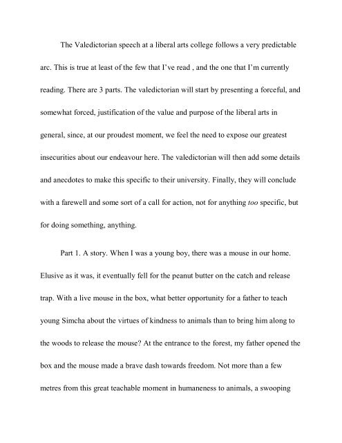 The Valedictorian speech at a liberal arts college follows a very ...