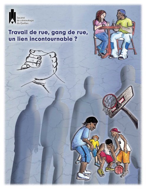 Travail de rue, gang de rue, un lien incontournable? - SociÃ©tÃ© de ...