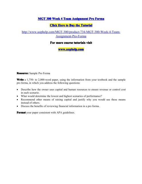 MGT 300 Week 4 Team Assignment Pro Forma MGT 300 Week 4 Team Assignment Pro Forma