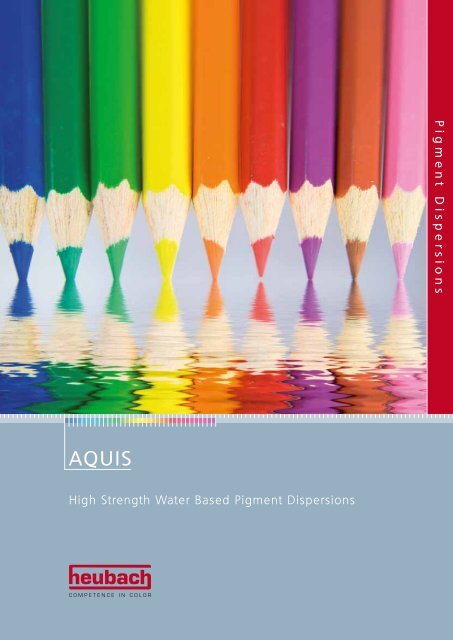 High Strength Water Based Pigment Dispersions ... - Heubach GmbH
