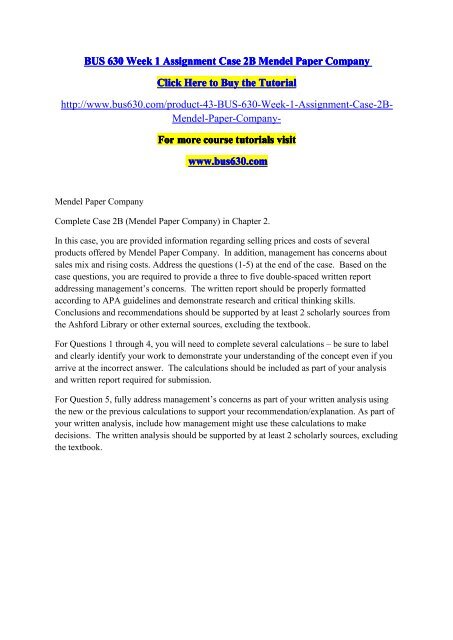 BUS 630 Week 1 Assignment Case 2B Mendel Paper - bus630dotcom