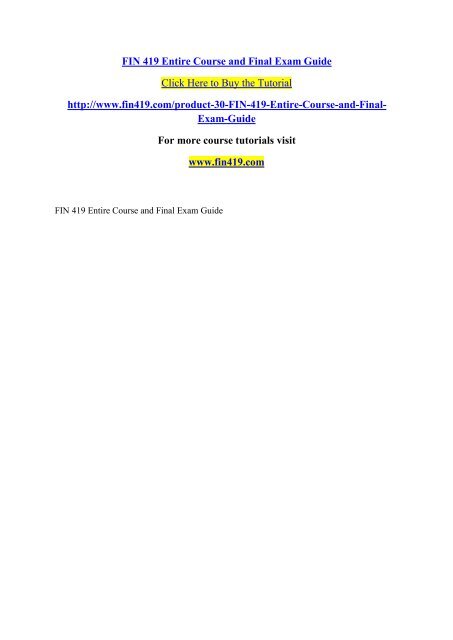 FIN 419 Entire Course and Final Exam Guide.pdf
