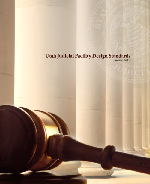 Utah Judicial Facility Design Standards ... - Utah State Courts