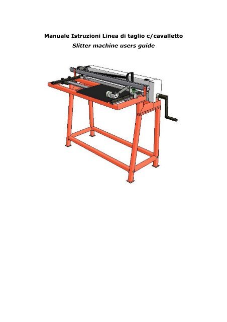 Manuale Istruzioni Linea di taglio c/cavalletto Slitter machine users guide