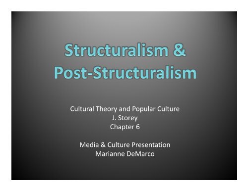 Structuralism & Post-Structuralism Presentation - Marianne DeMarco ...