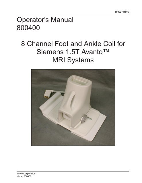 Operator's Manual 800400 8 Channel Foot and Ankle Coil ... - Invivo