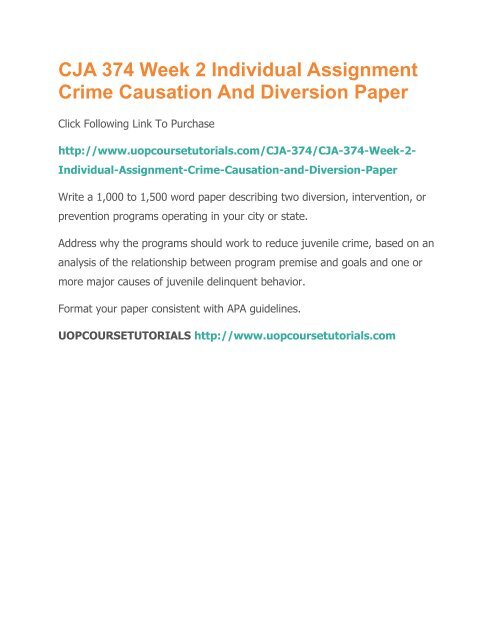 CJA 374 Week 2 Individual Assignment Crime Causation And Diversion Paper.pdf
