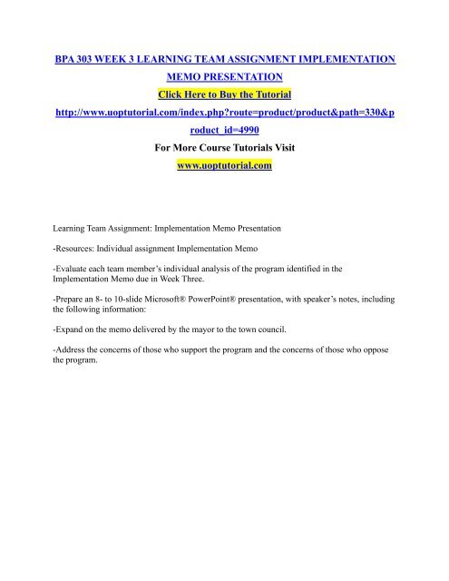 BPA 303 WEEK 3 LEARNING TEAM ASSIGNMENT IMPLEMENTATION MEMO PRESENTATION