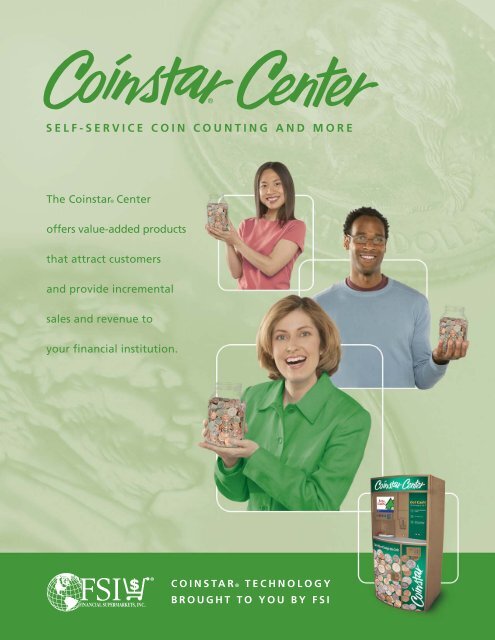 SELF-SERVICE COIN COUNTING AND MORE The Coinstar ...