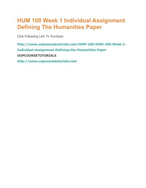 HUM 100 Week 1 Individual Assignment Defining The Humanities Paper.pdf