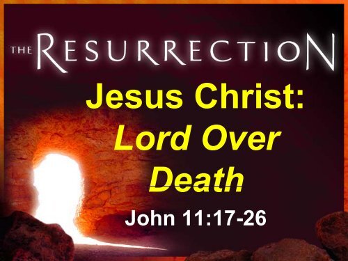 Jesus Christ Lord Over Death