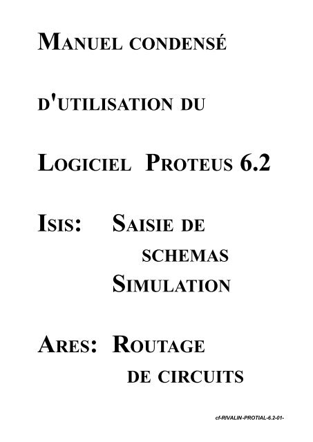 MANUEL D'UTILISATION LOGICIEL PROTEUS 6.2 ISIS SAISIE SIMULATION ARES ...