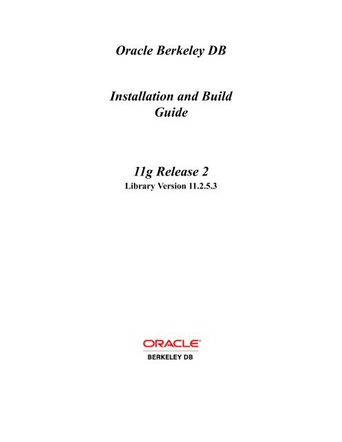 Oracle Berkeley DB Installation and Build Guide 11g Release 2