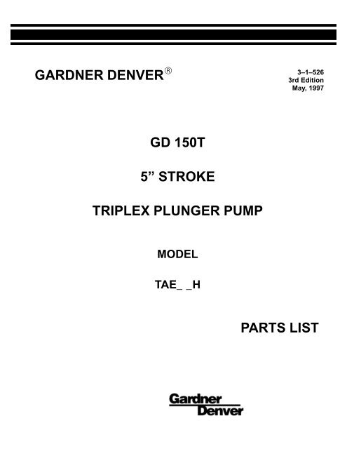 GARDNER DENVER GD 150T 5” STROKE TRIPLEX PLUNGER PUMP PARTS LIST