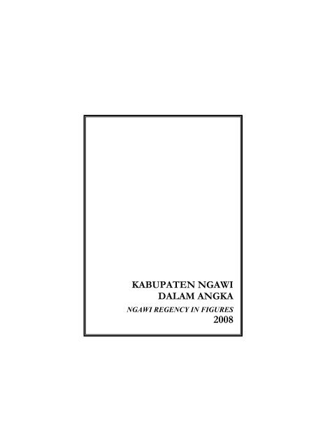 01. Ngawi Dalam Angka 2008 Bagian 1 - Pemerintah Kabupaten ...