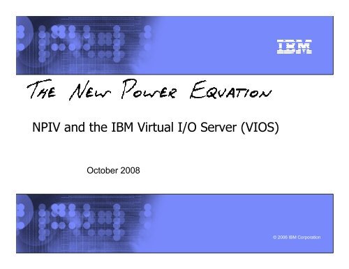 NPIV and the IBM Virtual I/O Server (VIOS)