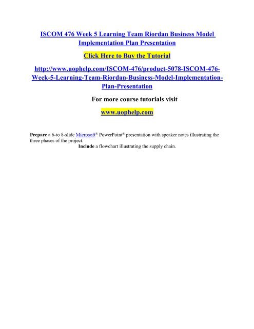 ISCOM 476 Week 5 Learning Team Riordan Business Model Implementation ...