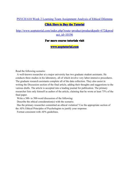 PSYCH 610 Week 2 Learning Team Assignment Analysis of Ethical Dilemma ...