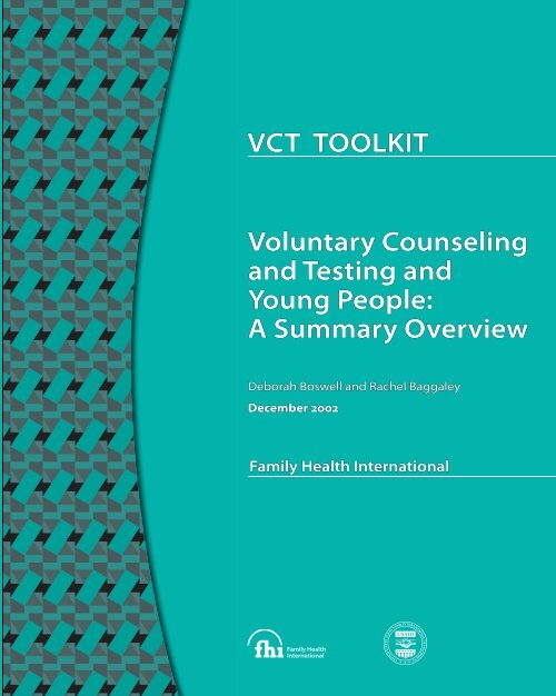 VCT TOOLKIT Voluntary Counseling and Testing and Young People A Summary ...