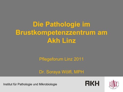 Die Pathologie im Brustkompetenzzentrum am Akh Linz