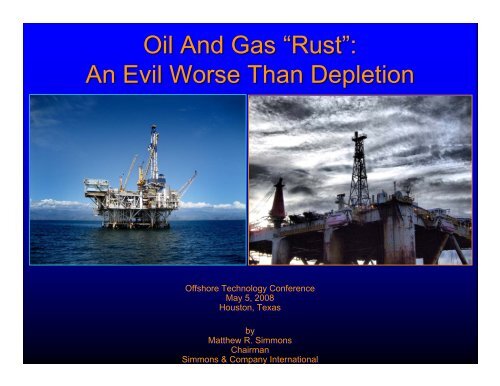 Oil And Gas “Rust” An Evil Worse Than Depletion